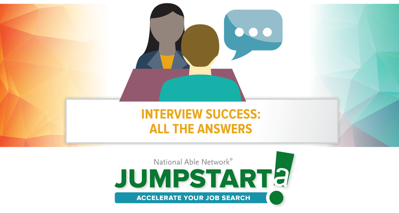 JUMPSTART WORKSHOP: Interview Success: All the Answers - National Able ...