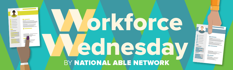 Workforce Wednesday | PILSEN | National Able